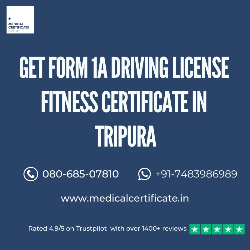 Get Form 1A Medical Certificate for Driving Licence in Tripura