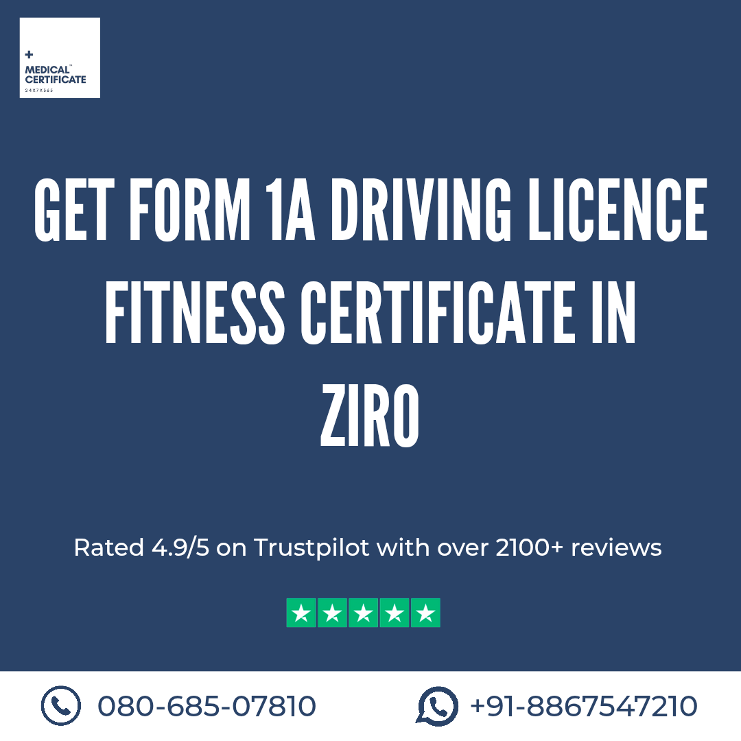 Form 1A Medical Certificate in Ziro From Gov Reg Doctors